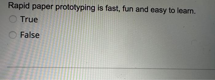Rapid paper prototyping is fast, fun and easy to | Chegg.com