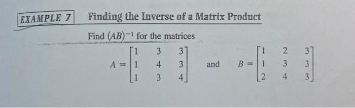 Solved EXAMPLE 7 Finding the Inverse of a Matrix Product | Chegg.com