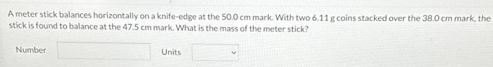 Solved A meter stick balances horizontally on a knife-edge | Chegg.com