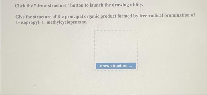 Solved Click the "draw structure" button to launch the | Chegg.com