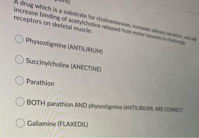Solved A drug which is a substrate for cholinesterases, | Chegg.com