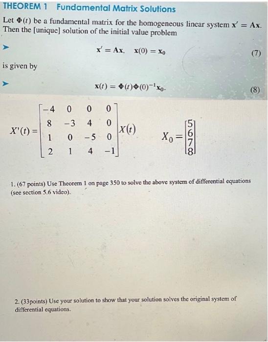 Solved Let Φ(t) be a fundamental matrix for the homogeneous | Chegg.com