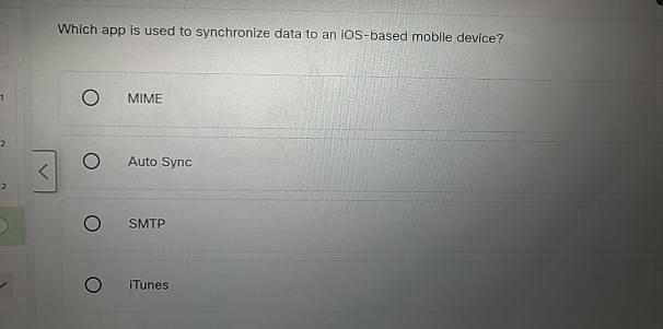 Solved Which app is used to synchronize data to an lOS-based | Chegg.com Solved Which app is used to synchronize data to an lOS-based | Chegg.com