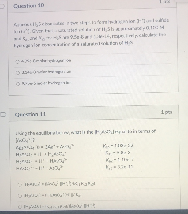Solved 1 Pts Question 10 Aqueous H2s Dissociates In Two