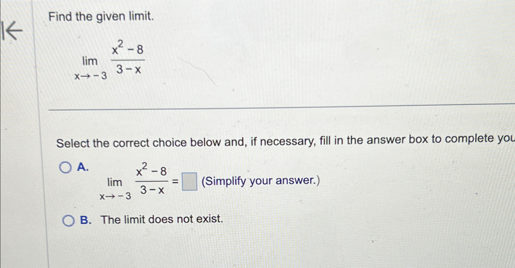 Solved Find the given limit.limx→-3x2-83-xSelect the correct | Chegg.com