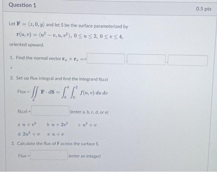 Solved Let F Z 0 Y And Let S Be The Surface Parameterized