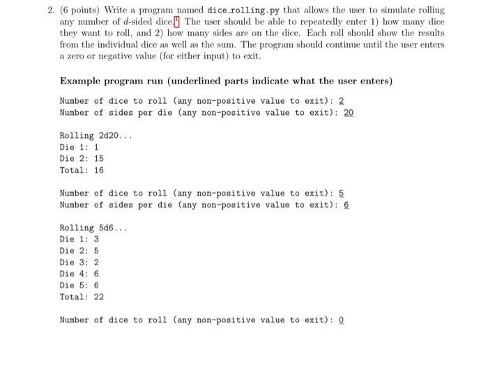 Solved 2. (6 points) Write a program named dice rolling.py | Chegg.com