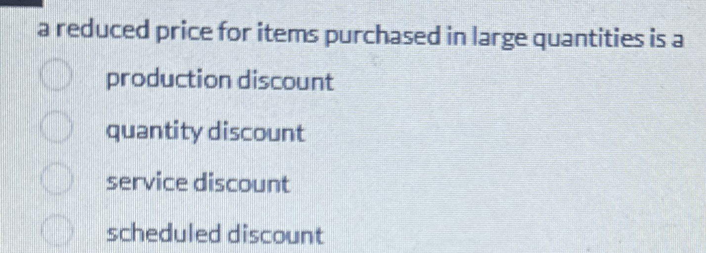 Solved a reduced price for items purchased in large | Chegg.com