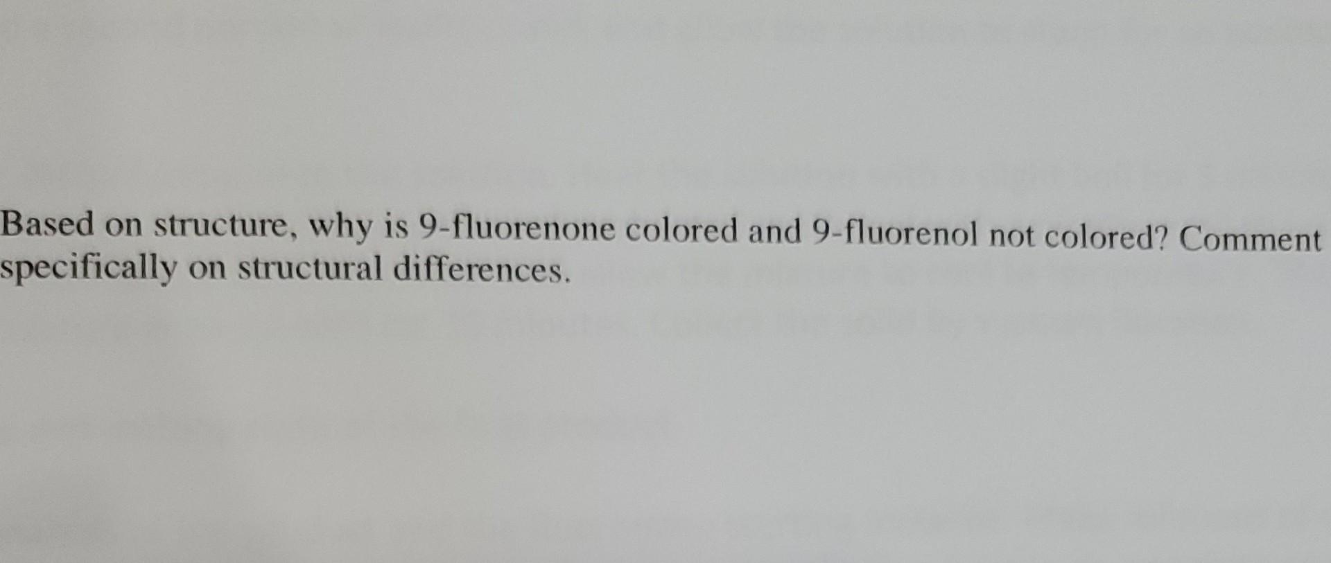 Solved Based on structure, why is 9-fluorenone colored and | Chegg.com