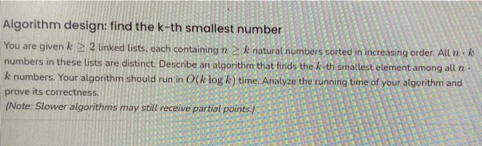 Solved Algorithm design: find the k-th smallest number You | Chegg.com