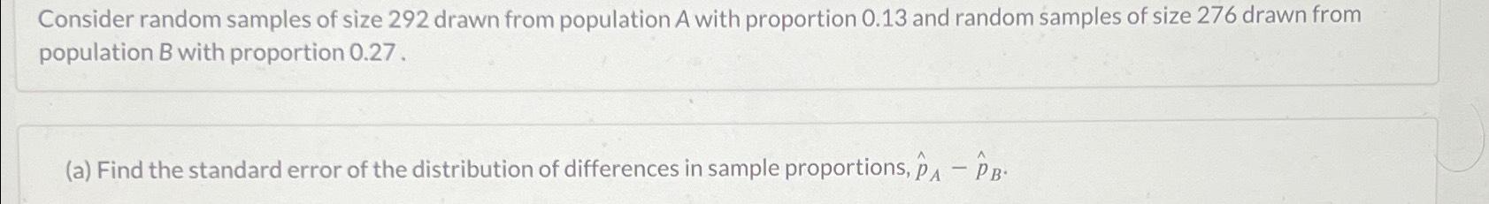 Solved Consider random samples of size 292 ﻿drawn from | Chegg.com