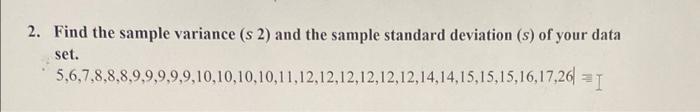 Solved 2. Find the sample variance (s 2) and the sample | Chegg.com