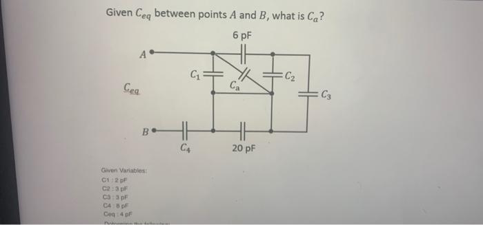 Solved Given Ceq between points A and B, what is Ca ? Given | Chegg.com