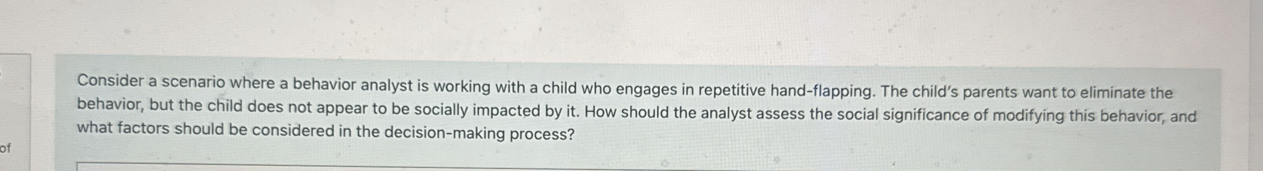 Solved Consider a scenario where a behavior analyst is | Chegg.com