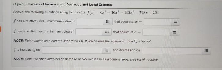 Solved (1 point) Intervals of Increase and Decrease and | Chegg.com