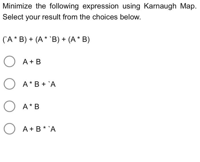 Solved Minimize The Following Expression Using Karnaugh Map 7327