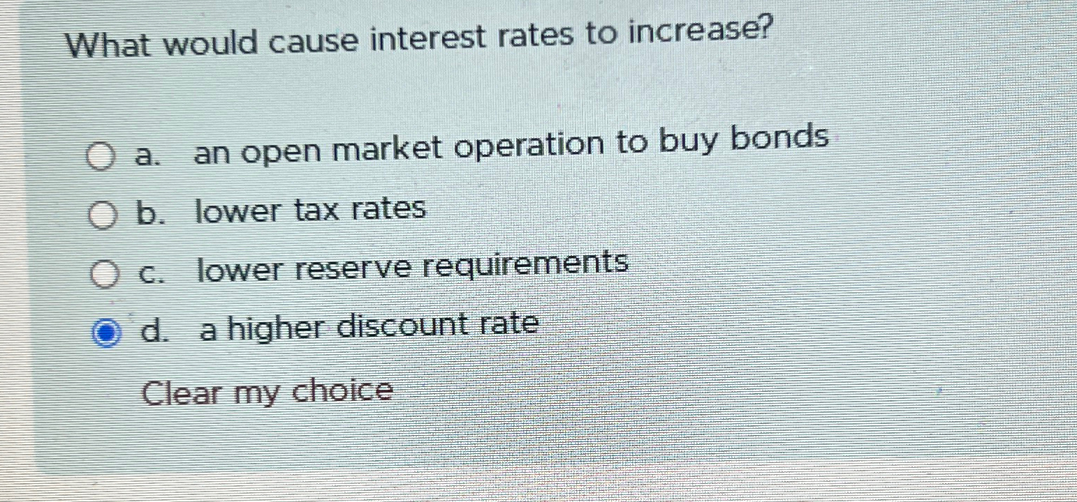 Solved What would cause interest rates to increase?a. ﻿an | Chegg.com