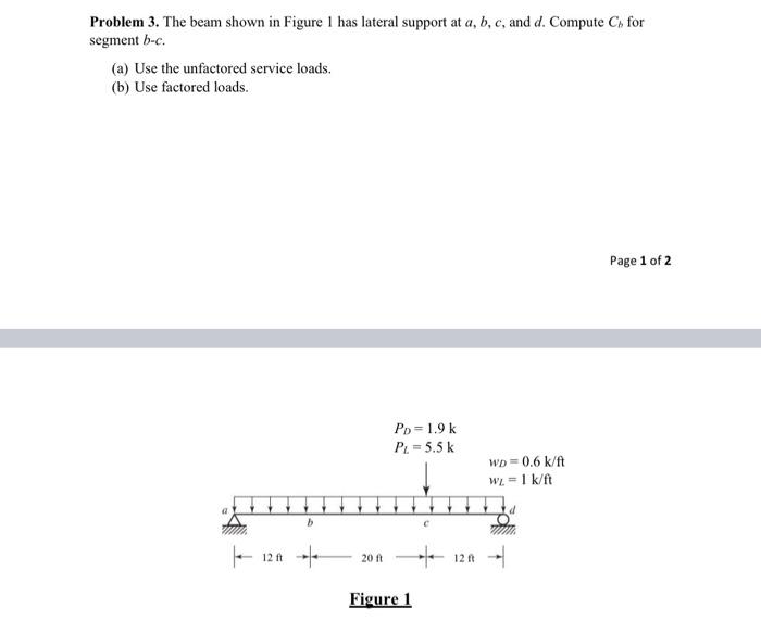 Solved Problem 3. The beam shown in Figure 1 has lateral | Chegg.com