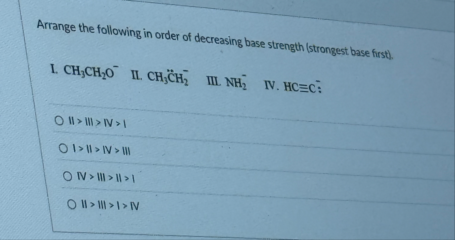 Solved Arrange the following in order of decreasing base | Chegg.com