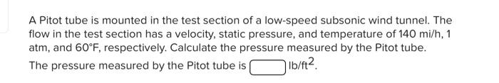Solved A Pitot tube is mounted in the test section of a | Chegg.com