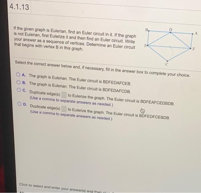 Solved 4.1.13 B, D If the given graph is Eulerian, find an | Chegg.com