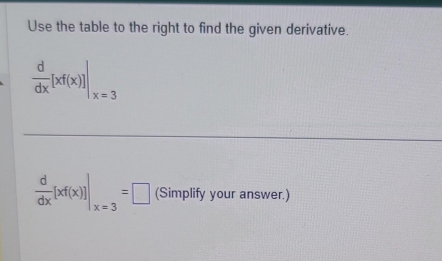 Solved Use the table to the right to find the given | Chegg.com
