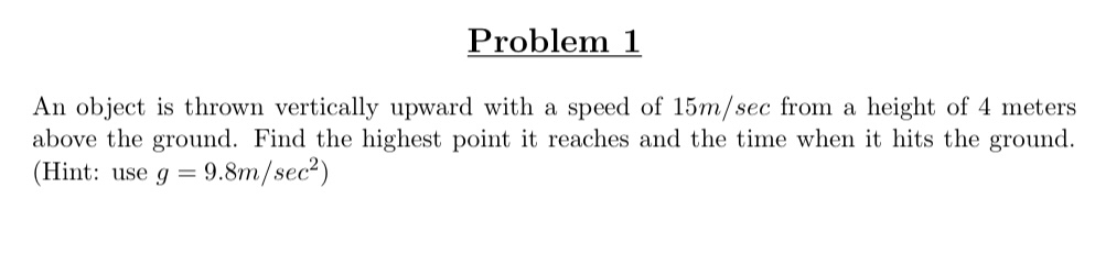 Solved Problem 1An object is thrown vertically upward with a | Chegg.com