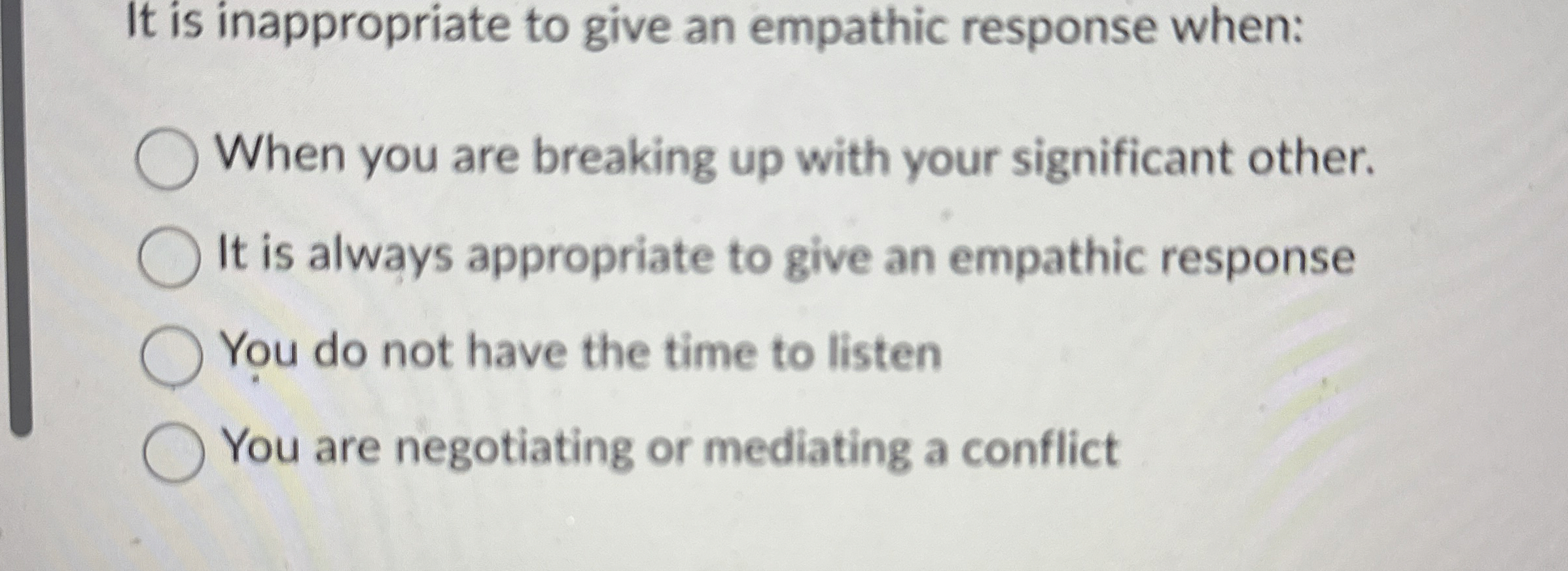 Solved It is inappropriate to give an empathic response | Chegg.com