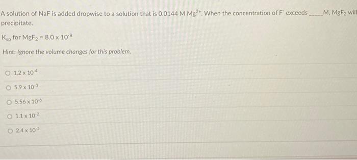 Solved A solution of NaF is added dropwise to a solution | Chegg.com