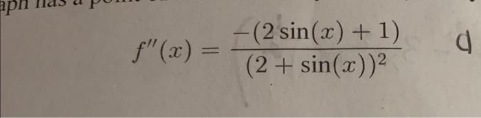 Solved f(x)=ln(2+sin(x))(a) Find f′(x) with explanation. (b) | Chegg.com