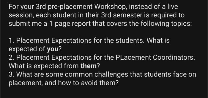 For your 3rd pre-placement Workshop, instead of a | Chegg.com