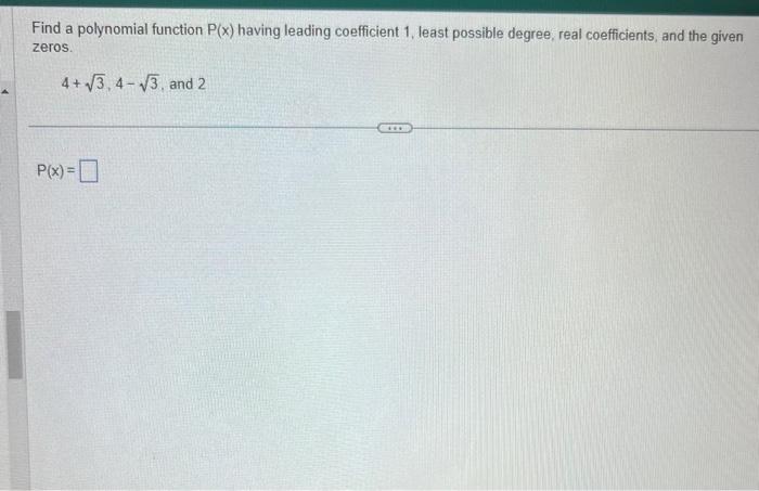 Solved Find a polynomial function P(x) having leading | Chegg.com