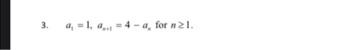 Solved 3. a = 1, 0.1 = 4 - a, for n21. | Chegg.com