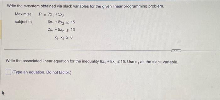 Solved Write the e-system obtained via slack variables for | Chegg.com