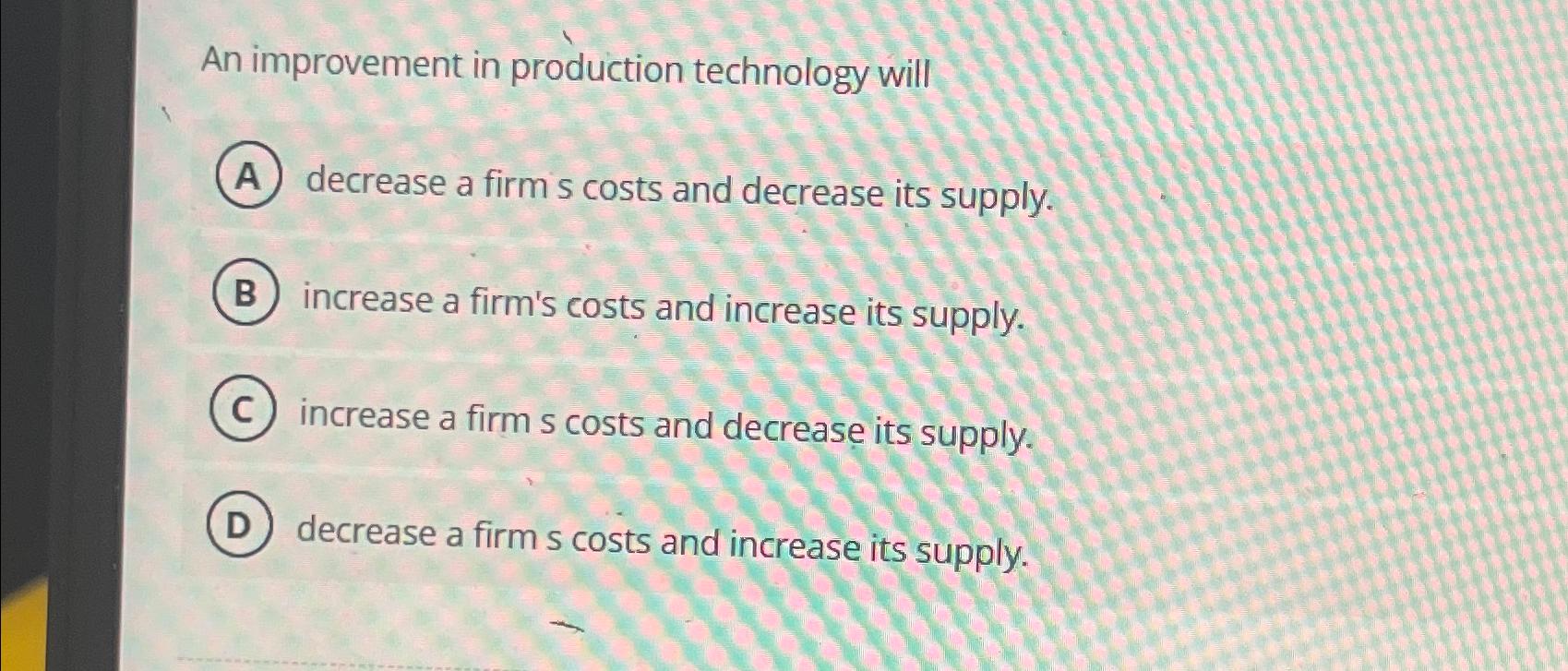 Solved An Improvement In Production Technology Willdecrease 5981