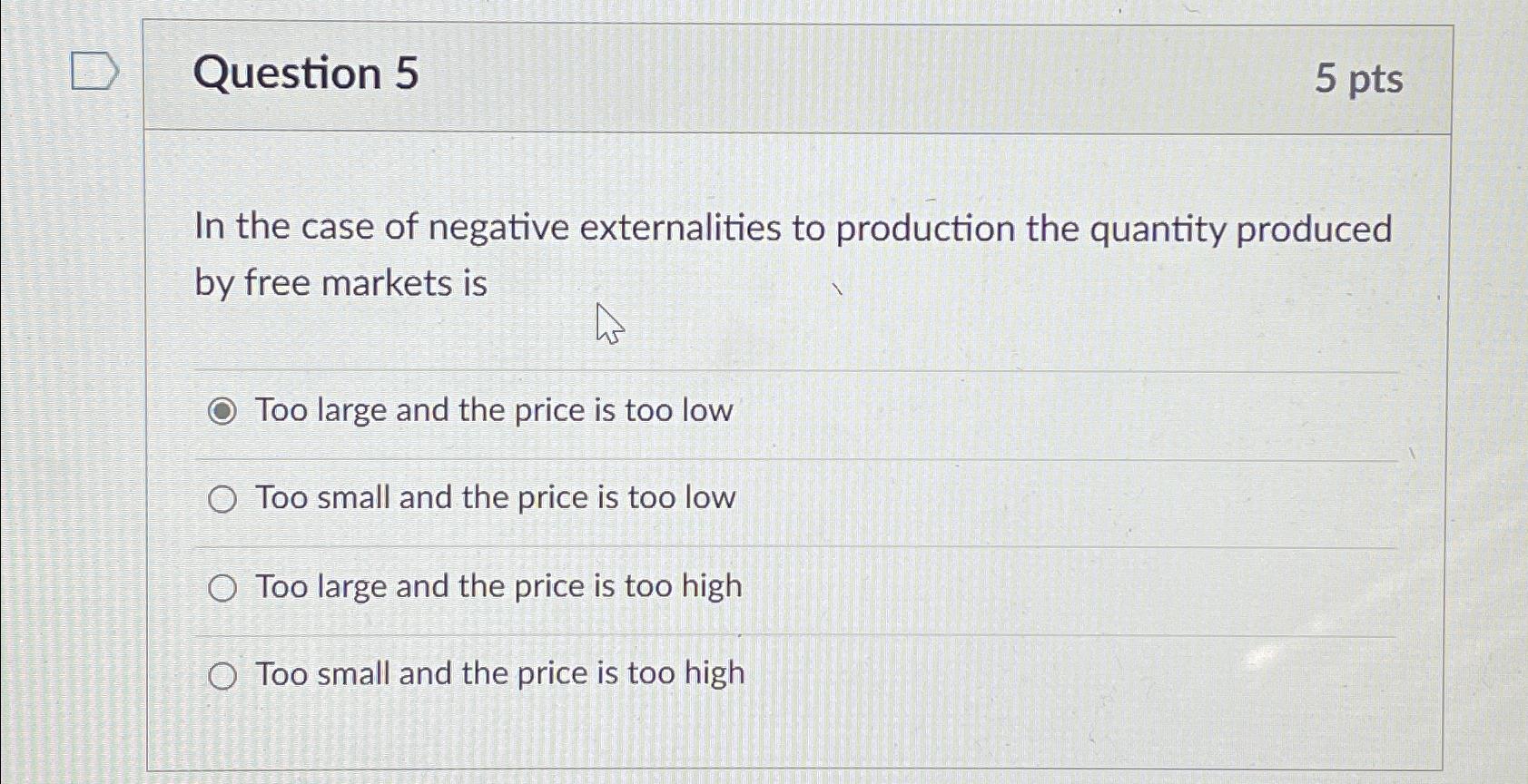 Solved Question 55 ﻿ptsIn the case of negative externalities | Chegg.com