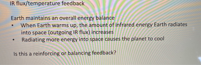 Solved IR flux/temperature feedback Earth maintains an | Chegg.com