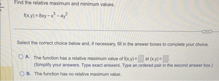 Solved Find the relative maximum and minimum values. | Chegg.com