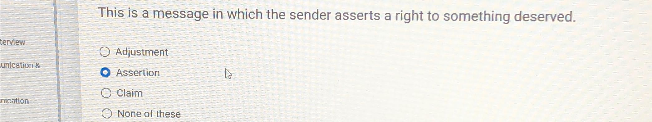 Solved This is a message in which the sender asserts a right | Chegg.com