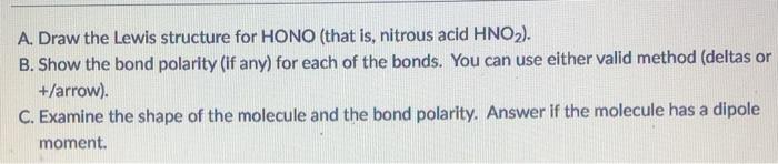 Solved A. Draw the Lewis structure for HONO (that is, | Chegg.com