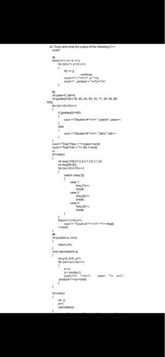 11. Trace asd write the outeit of the followelve C++ | Chegg.com