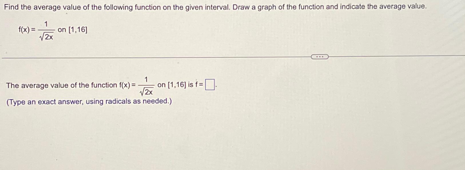 Solved Find the average value of the following function on | Chegg.com