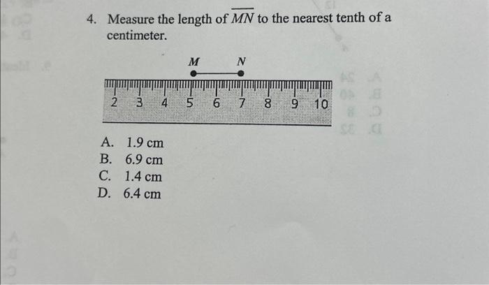 Solved 4. Measure the length of MN to the nearest tenth of a | Chegg.com