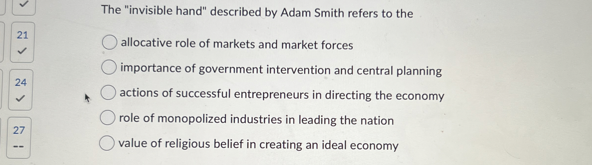 Solved The "invisible hand" described by Adam Smith refers | Chegg.com