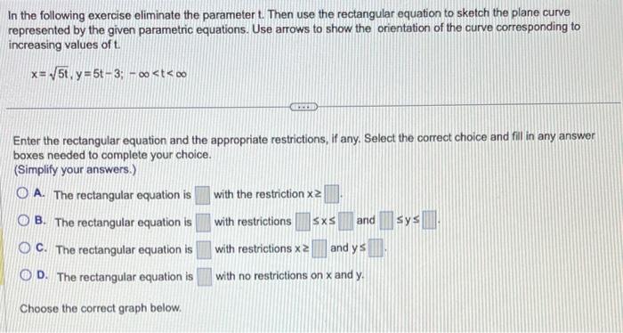 Solved In the following exercise eliminate the parameter t. | Chegg.com
