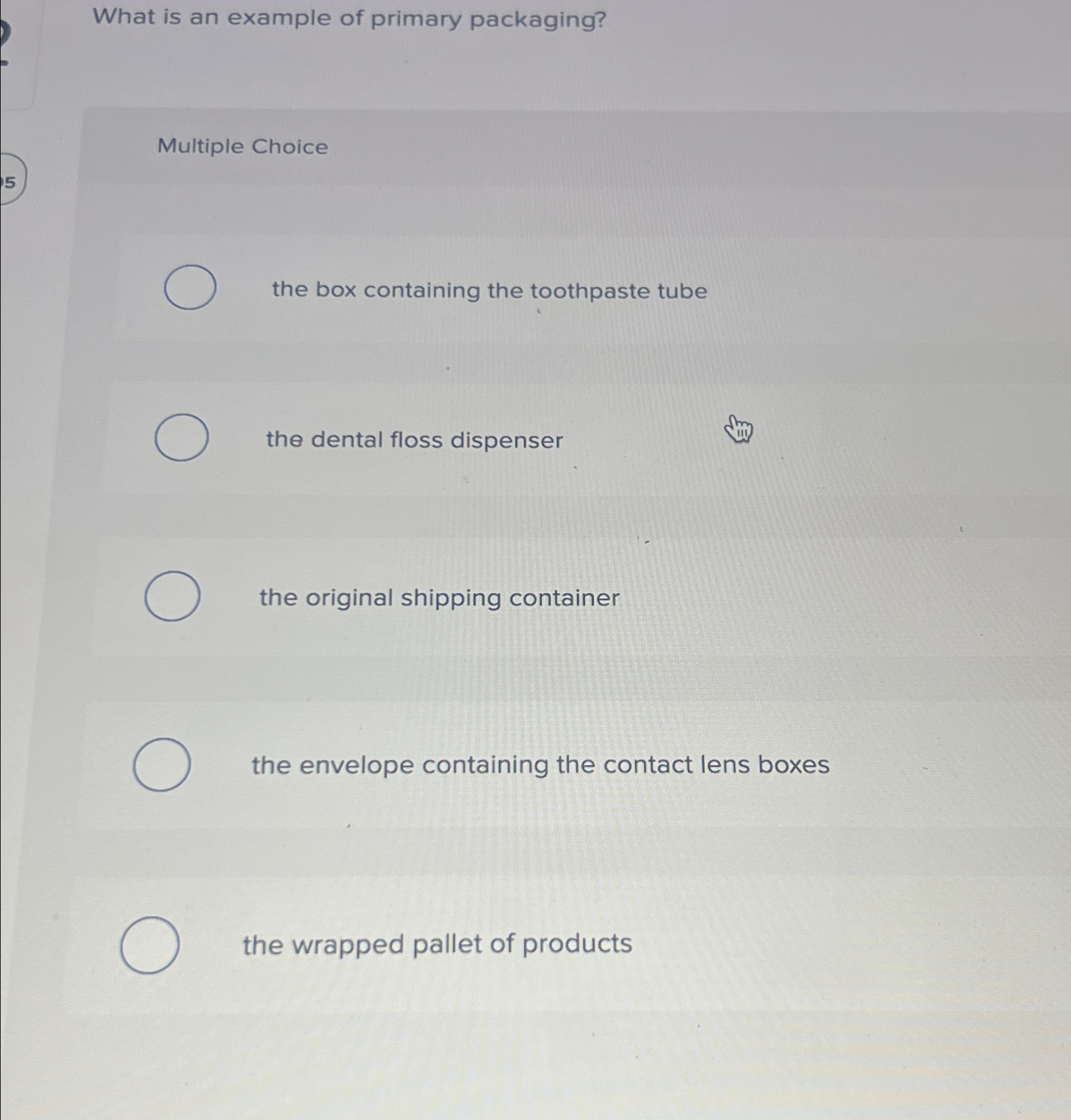 Solved What is an example of primary packaging?Multiple | Chegg.com