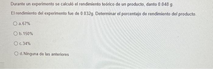 Solved Durante un experimento se calculó el rendimiento | Chegg.com Solved Durante un experimento se calculó el rendimiento | Chegg.com