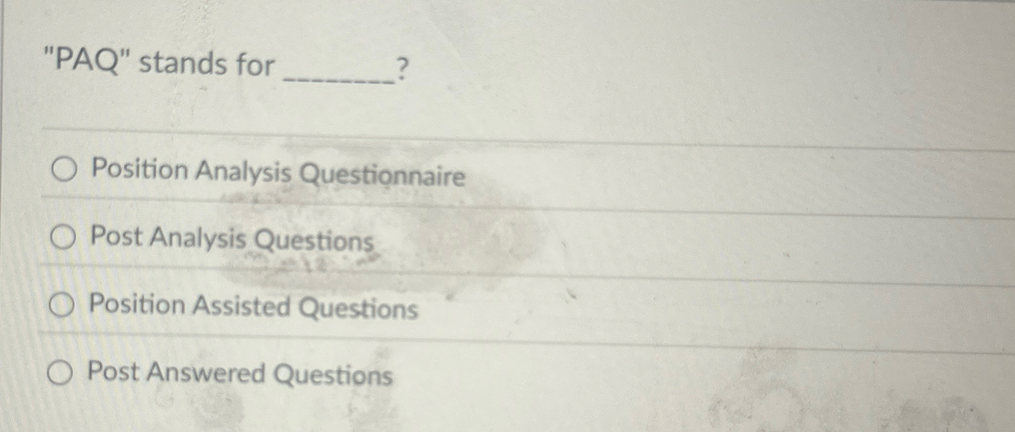 Solved "PAQ" stands forPosition Analysis QuestionnairePost | Chegg.com