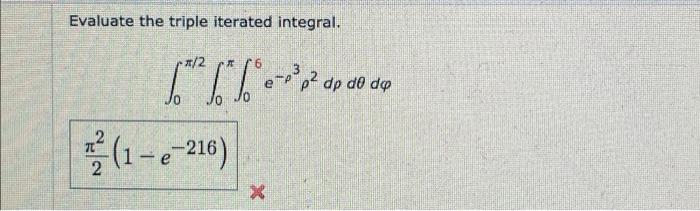Solved Evaluate the triple iterated integral. 1/2 p2 dp do | Chegg.com