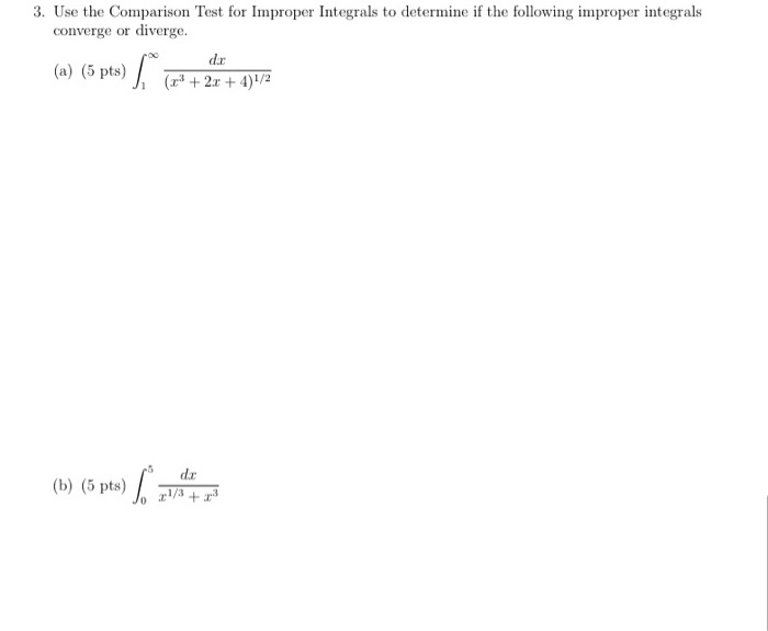 Solved 3. Use the Comparison Test for Improper Integrals to | Chegg.com